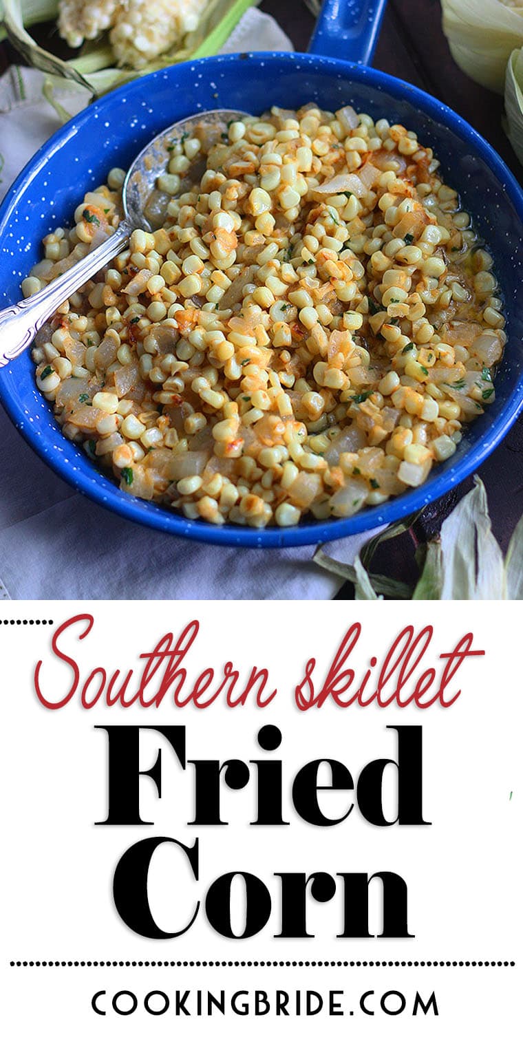 Southern Skillet Fried Corn | The Cooking Bride