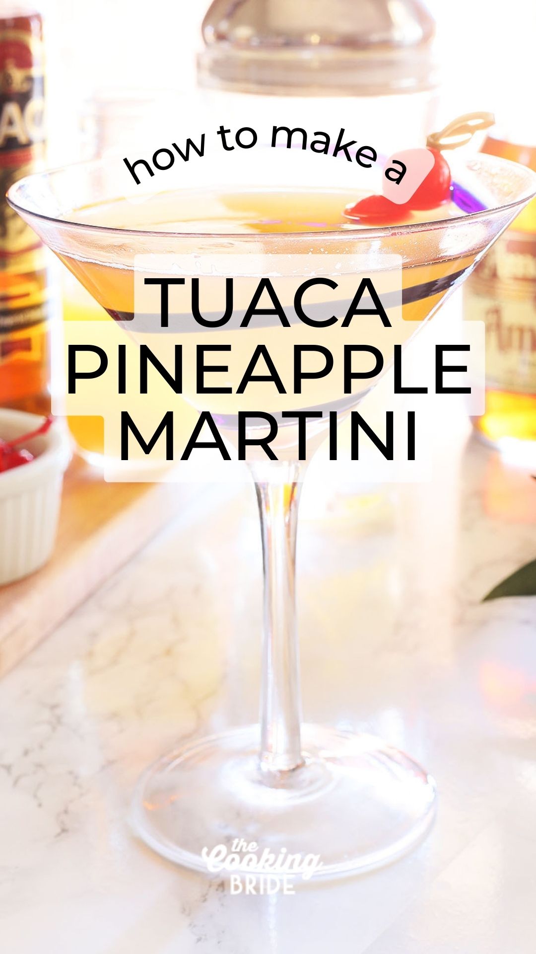 Tropical Tuaca Pineapple Martini Cocktail Recipe | The Cooking Bride